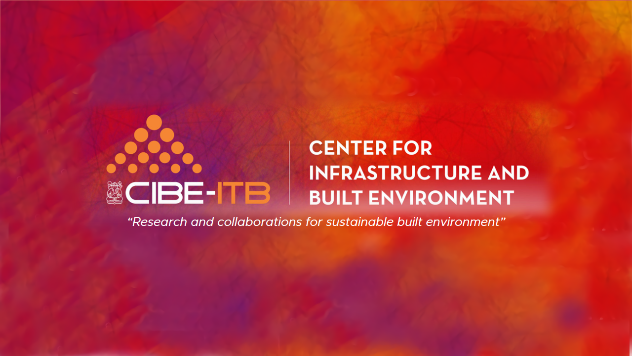 CIBE ITB – Center For Infrastructure and Built Environment